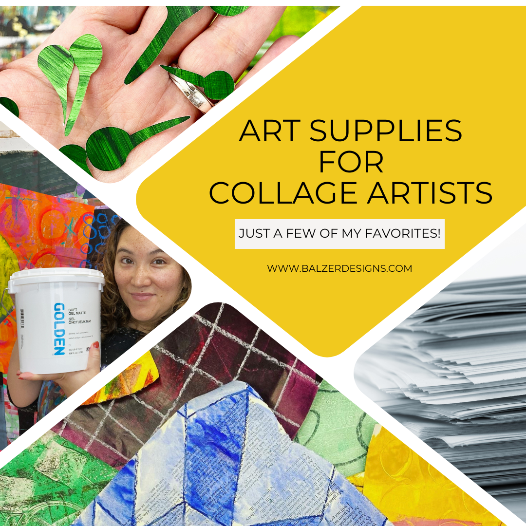 Art Supplies for Collage Artists - Balzer Designs Blog